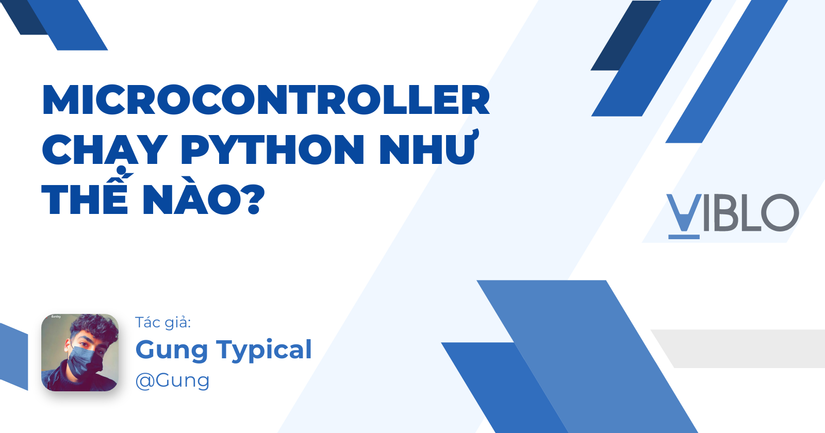 Microcontroller chạy Python như thế nào?