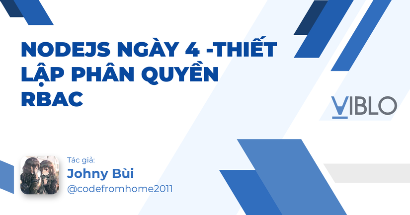 NodeJS Ngày 4 -Thiết lập phân quyền RBAC - Viblo