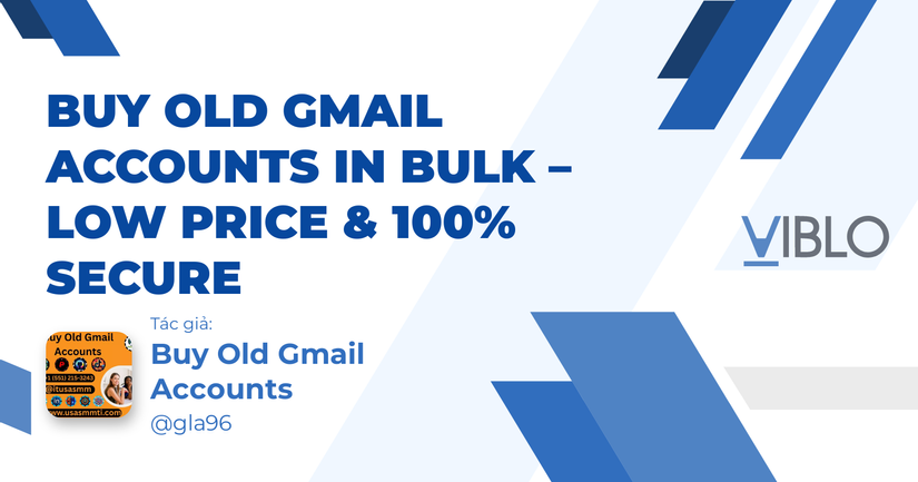 Buy Old Gmail Accounts in Bulk – Low Price & 100% Secure
