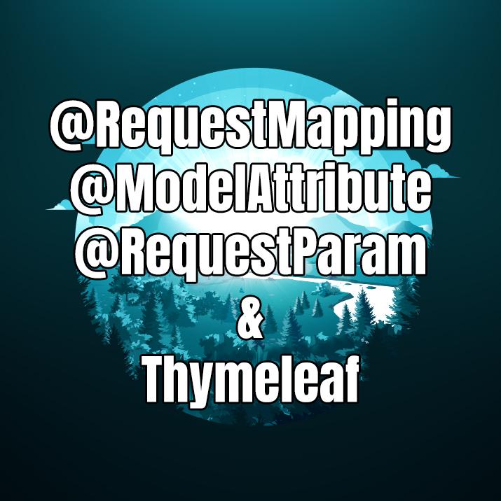 「spring Boot 10」 Requestmapping Postmapping Modelattribute Requestparam Web To Do