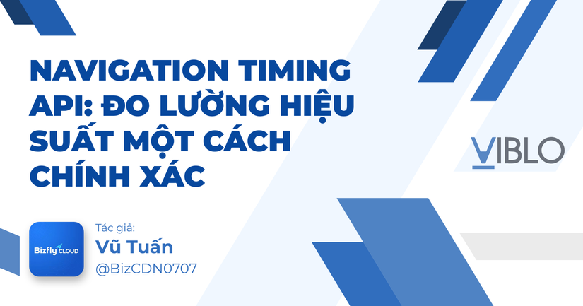 Navigation Timing API: Đo lường hiệu suất một cách chính xác