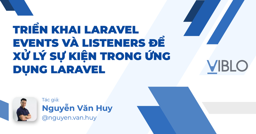 Triển khai Laravel Events và Listeners để xử lý sự kiện trong ứng dụng ...