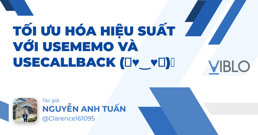 Tối ưu hóa hiệu suất với useMemo và useCallback (๑˃̵ᴗ˂̵)و🚀