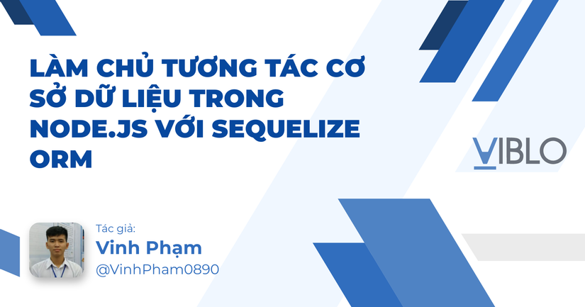 Làm chủ tương tác cơ sở dữ liệu trong node.js với Sequelize ORM