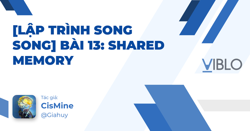 [Lập trình song song] Bài 13: Shared memory
