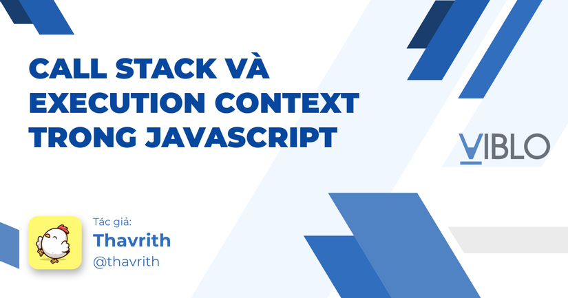 Call Stack và Execution Context trong JavaScript - Viblo Call Stack và Execution Context trong JavaScript - Viblo