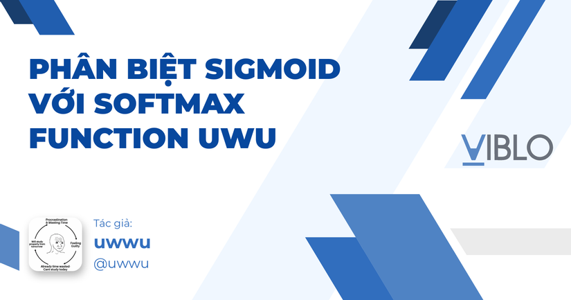 Phân biệt Sigmoid với Softmax function UwU