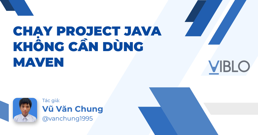 Chạy project java không cần dùng maven