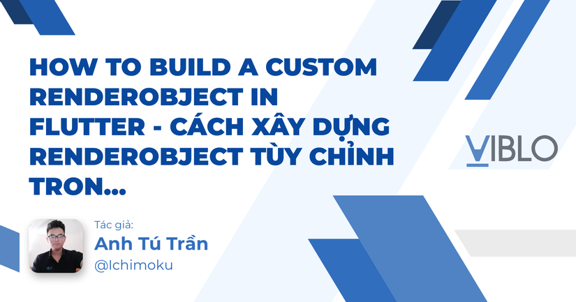 How to Build a Custom RenderObject in Flutter - Cách xây dựng RenderObject tùy chỉnh trong Flutter