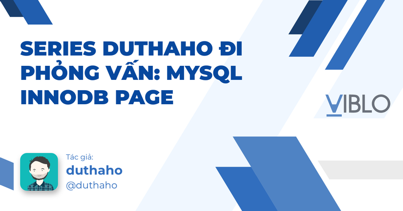 Series duthaho đi phỏng vấn: MySQL InnoDB Page
