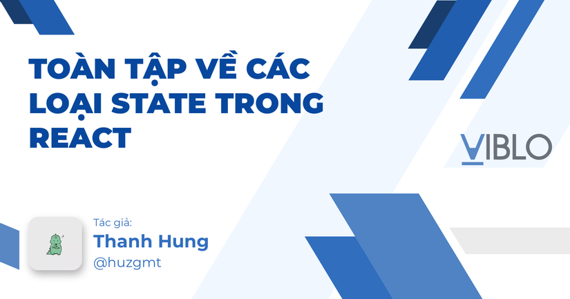 Toàn Tập Về Các Loại State Trong React