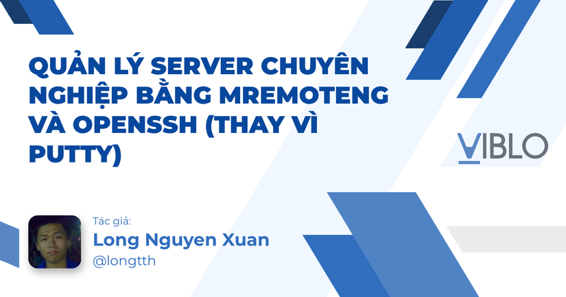quản lý server chuyên nghiệp bằng mRemoteNG và OpenSSH (thay vì putty)