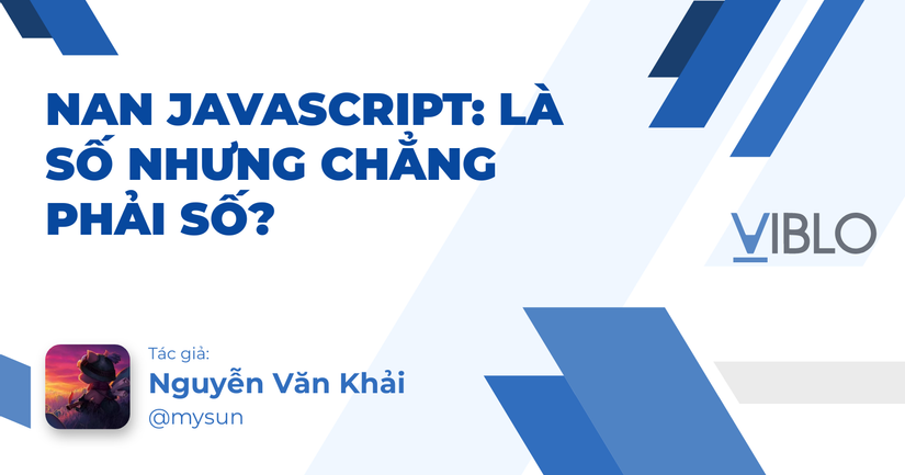 NaN JavaScript : Là số nhưng chẳng phải số?