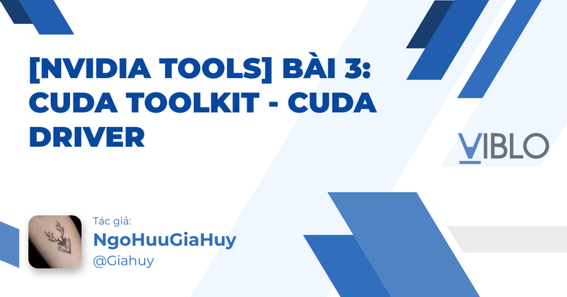 [NVIDIA Tools] Bài 3: Cuda toolkit - Cuda driver