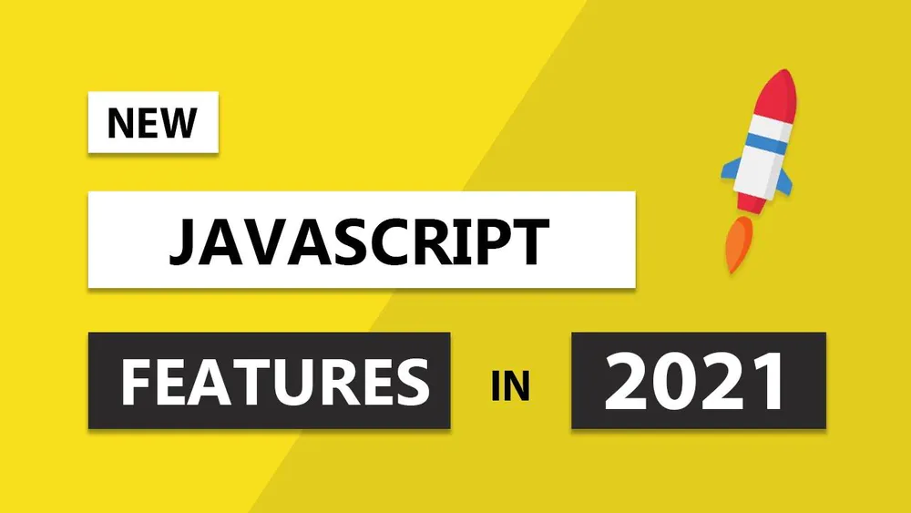 JavaScript ES2021: Những điều có thể bạn chưa biết?