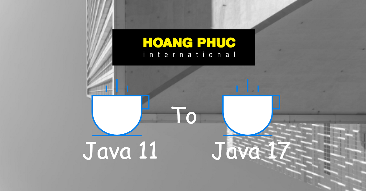 Quên Java 11 đi, Java 17 là giành cho bạn