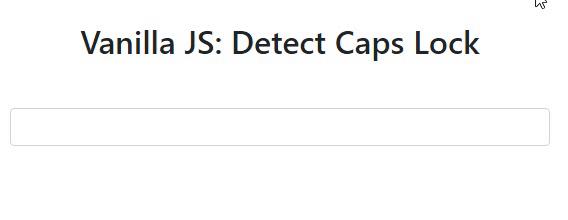 Vanilla JS: Detect Caps Lock - kentrung